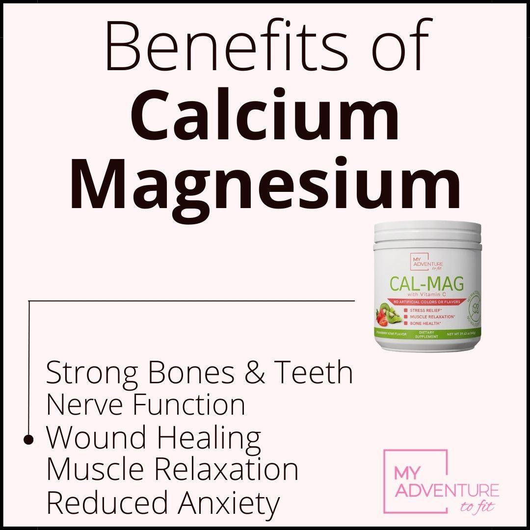 Benefits of Calcium-Magnesium (Cal-Mag) – My Adventure to Fit